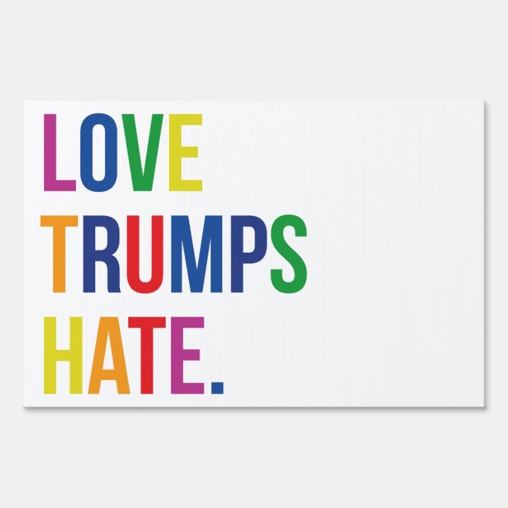 Love Trumps Hate Sign | Zazzle