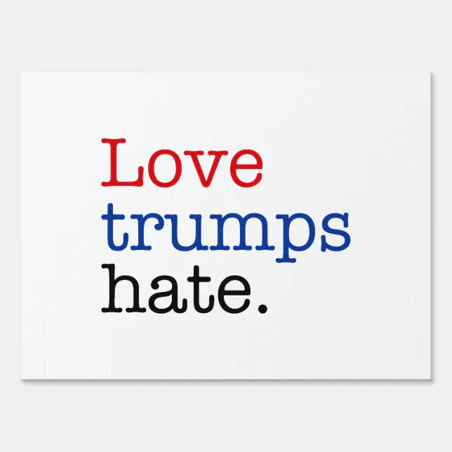 Love Trumps Hate Sign | Zazzle