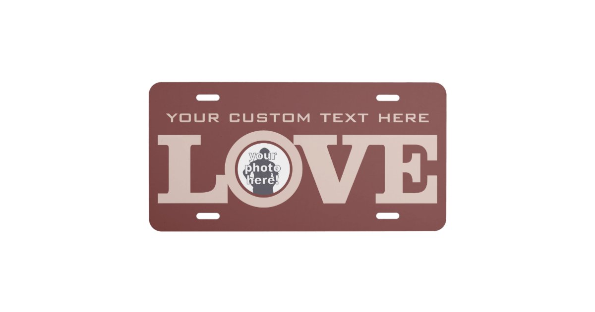 LOVE with YOUR PHOTO custom license plate | Zazzle