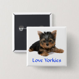 Love Yorkies Puppy Button Pin | Zazzle