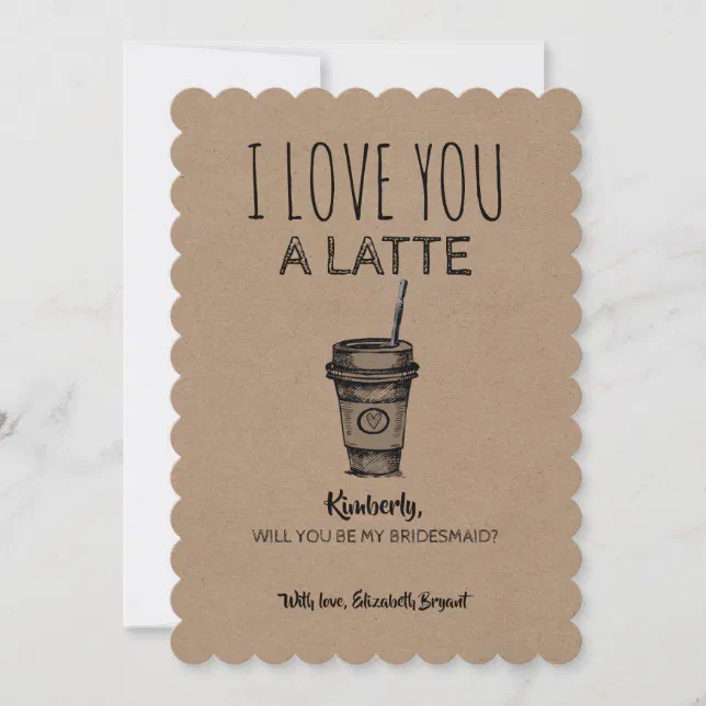 Love You A Latte Funny Bridesmaid Proposal Invitation | Zazzle