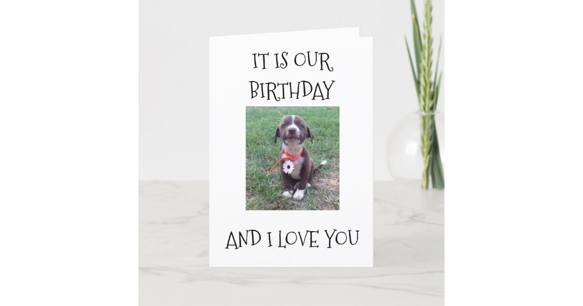 LOVE YOU AND HAPPY "MUTUAL BIRTHDAY" CARD | Zazzle