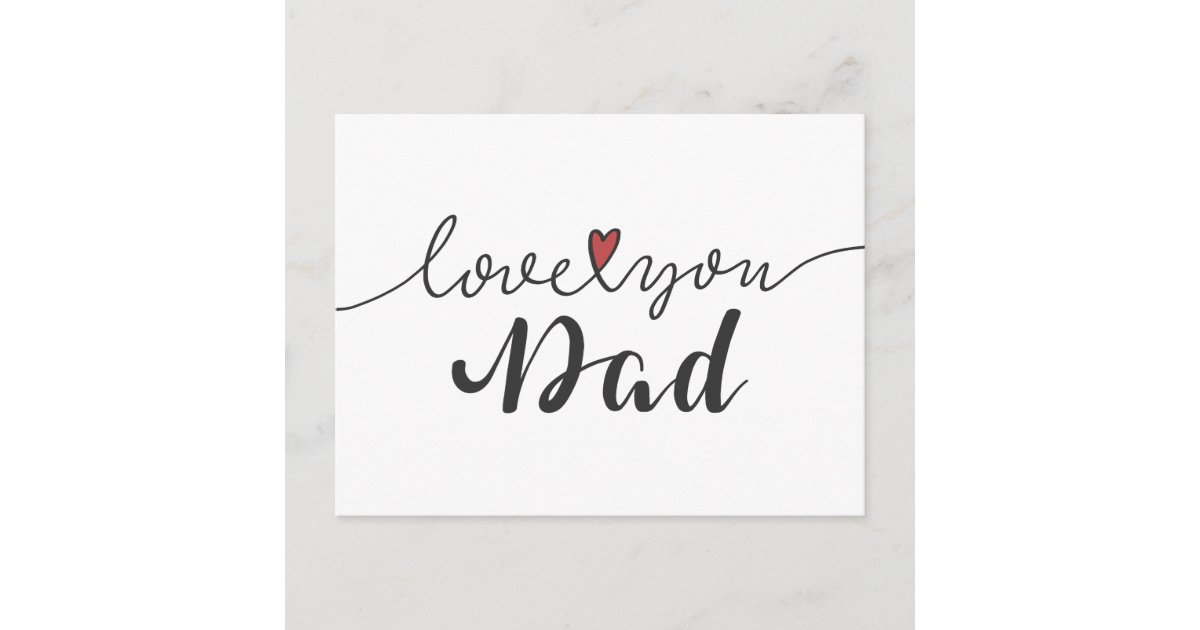 Love You Dad Happy Father's Day | Postcard | Zazzle