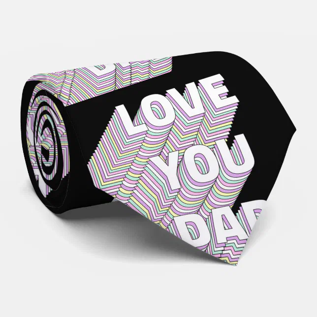 Love You Dad Typography Fathers Day Neck Tie | Zazzle