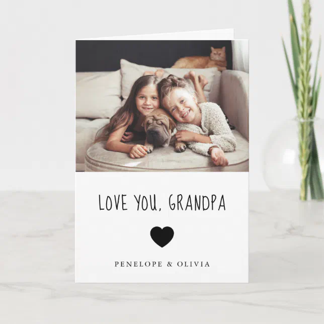 Love You Grandpa | Photo and Handwritten Text Card | Zazzle