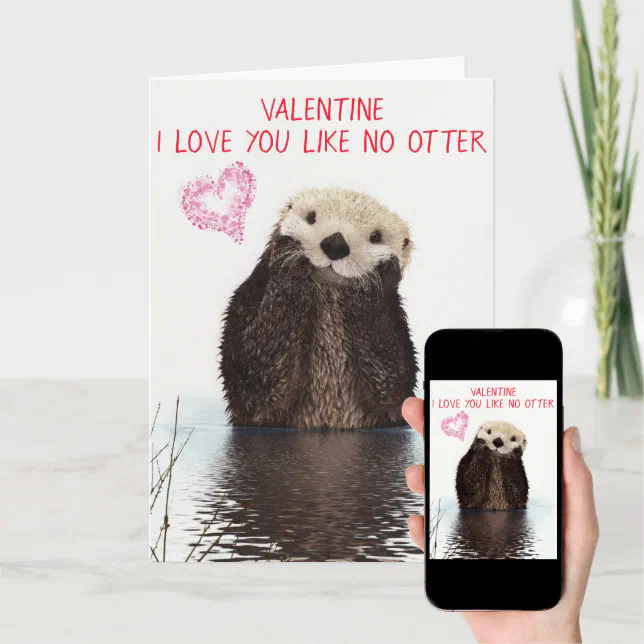 Love You Like No Otter Valentine's Day Card | Zazzle