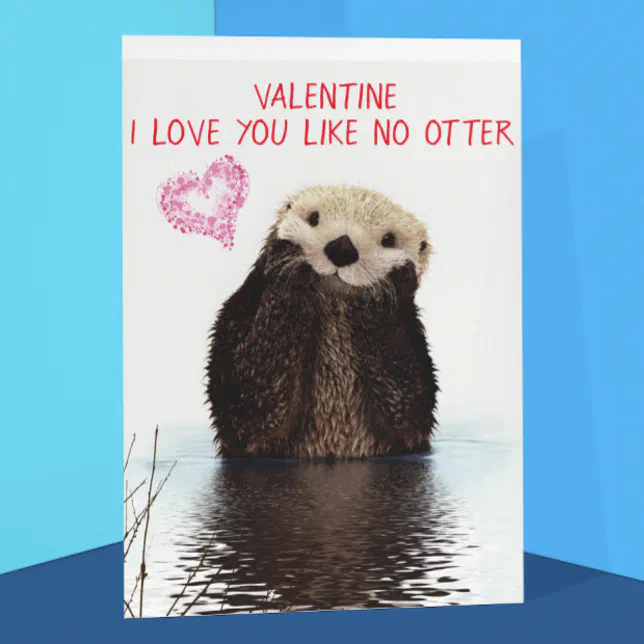 Love You Like No Otter Valentine's Day Card | Zazzle