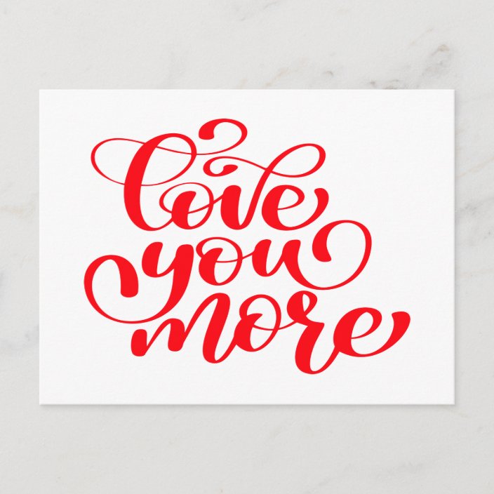 Love You More, Thinking of You, Miss You, Hello Postcard | Zazzle.com