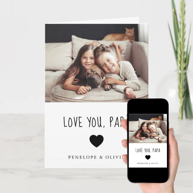 Love You Papa | Your Photo and Handwritten Text Card | Zazzle