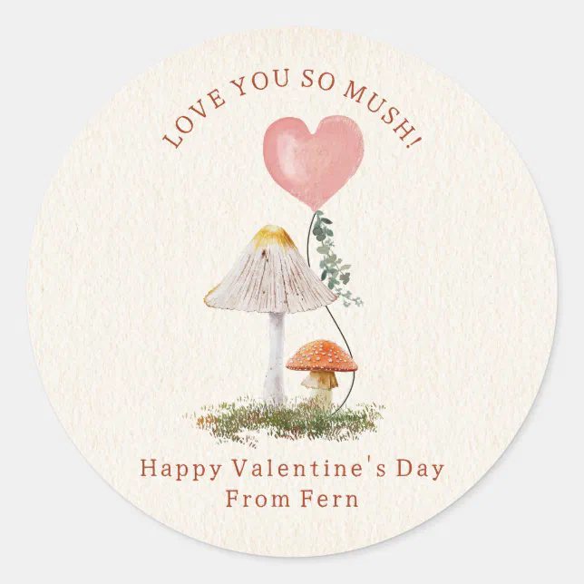 Love You So Mush Mushroom Classroom Valentine Classic Round Sticker ...