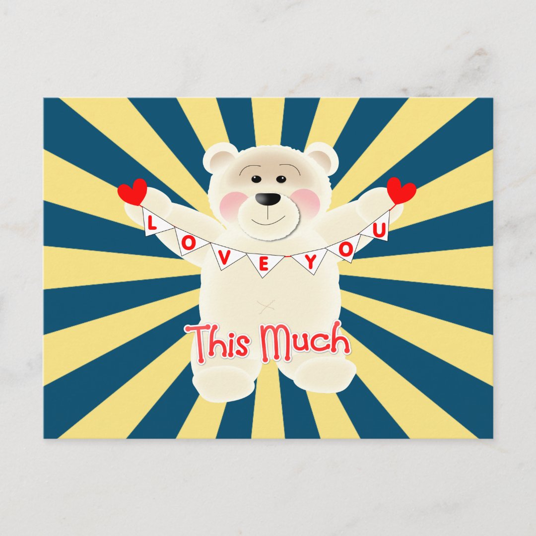 Love You "This Much" Cute Teddy Bear Postcard | Zazzle