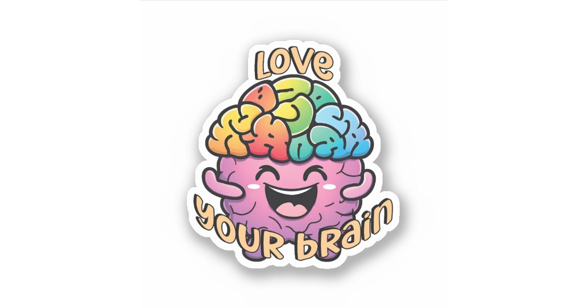 Love Your Brain | Embrace Neurodiversity Awareness Sticker | Zazzle