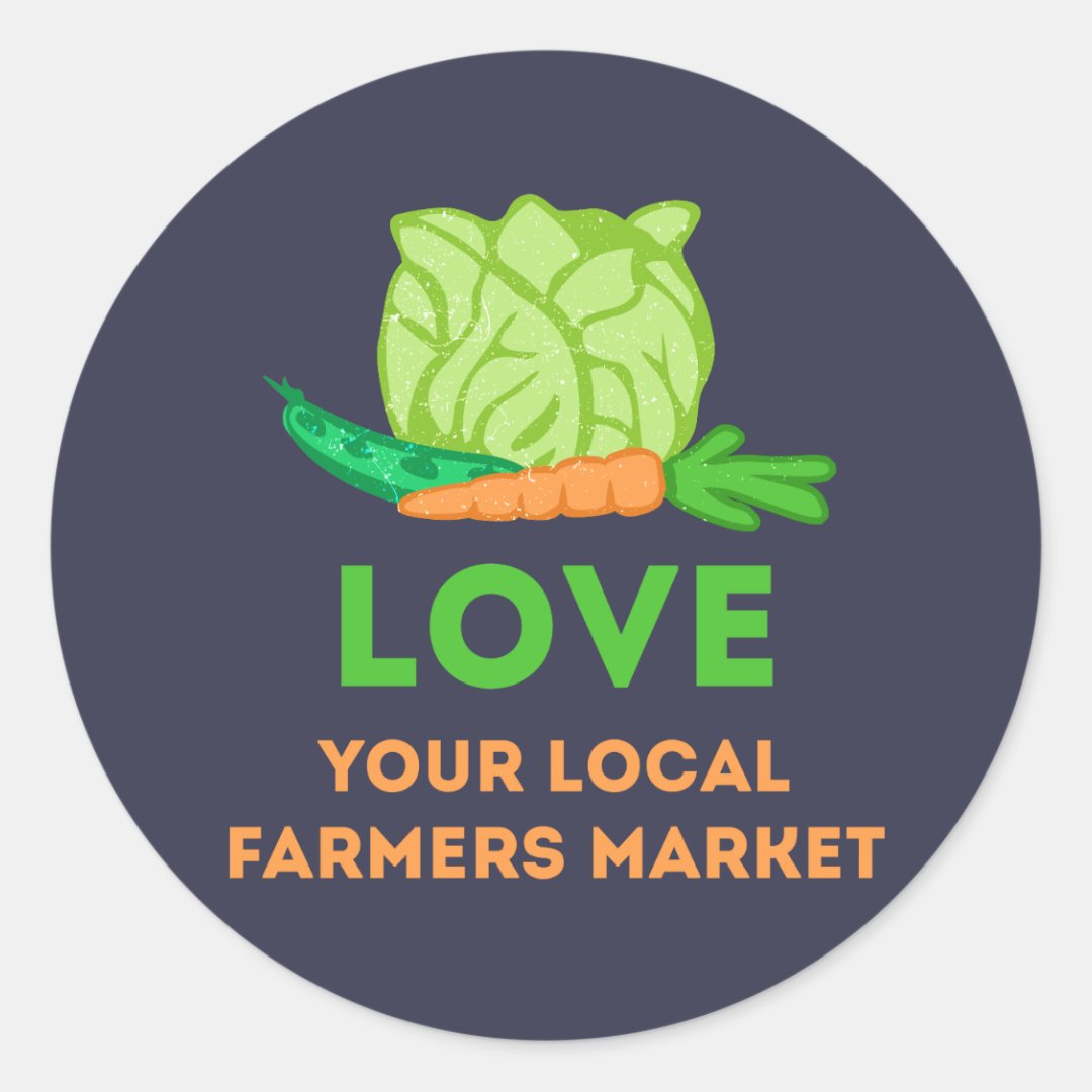 Love Your Local Farmers Market Classic Round Sticker | Zazzle