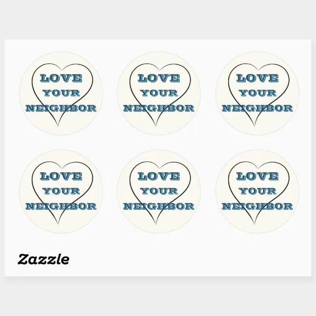 Love Your Neighbor Stickers | Zazzle