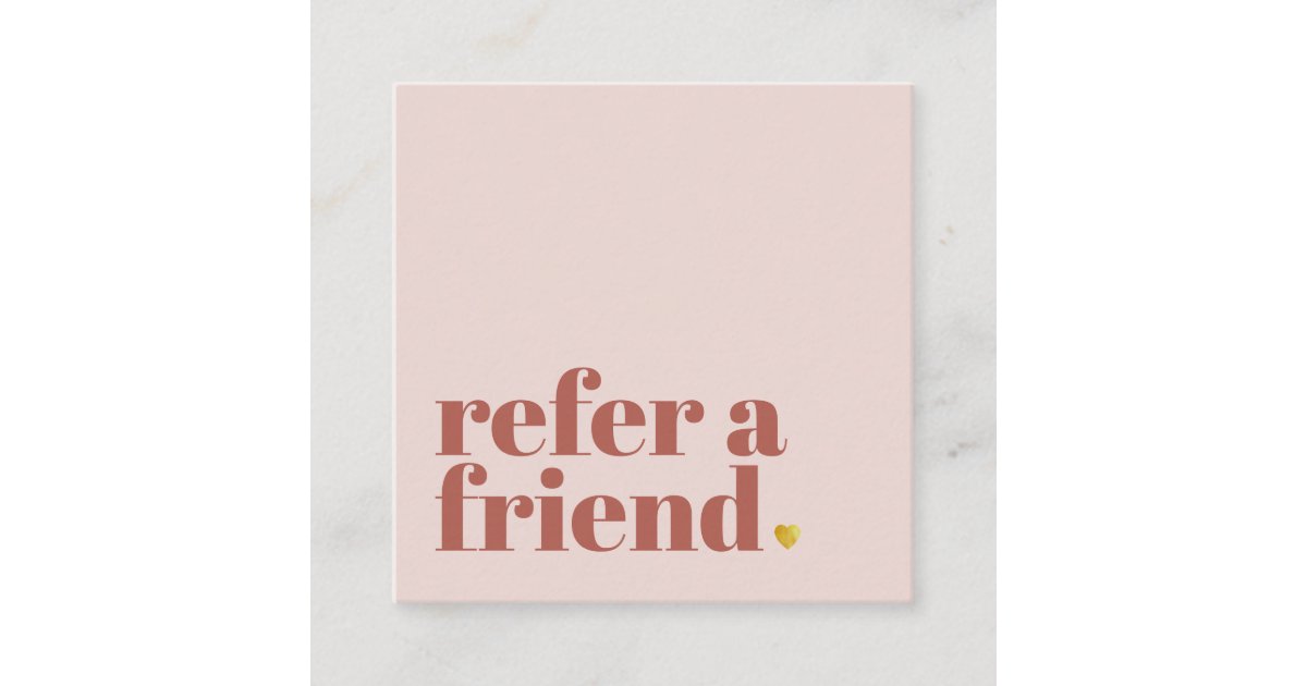 lovely text refer a friend square business card | Zazzle