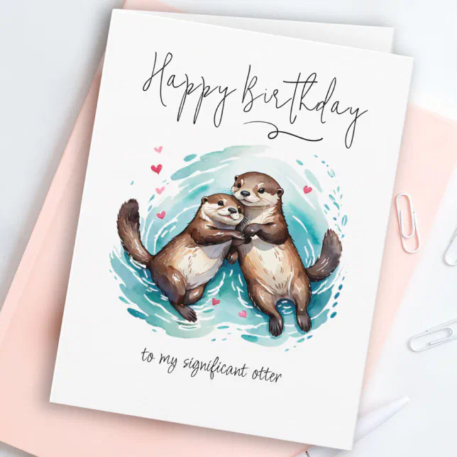Lovely Watercolor Significant Otter Punny Birthday Card | Zazzle
