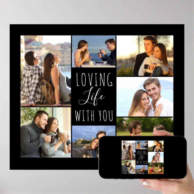 Loving Life with You 7 Photo Collage | Black Poster | Zazzle