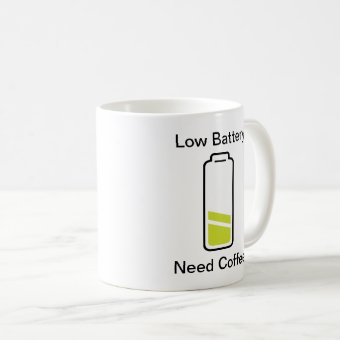 Low Battery Need Coffee Coffee Mug | Zazzle