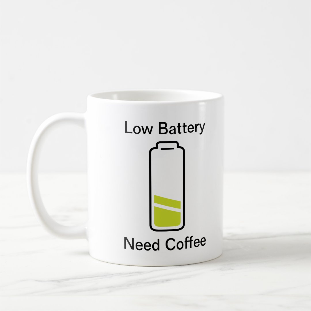 Low Battery Need Coffee Coffee Mug | Zazzle