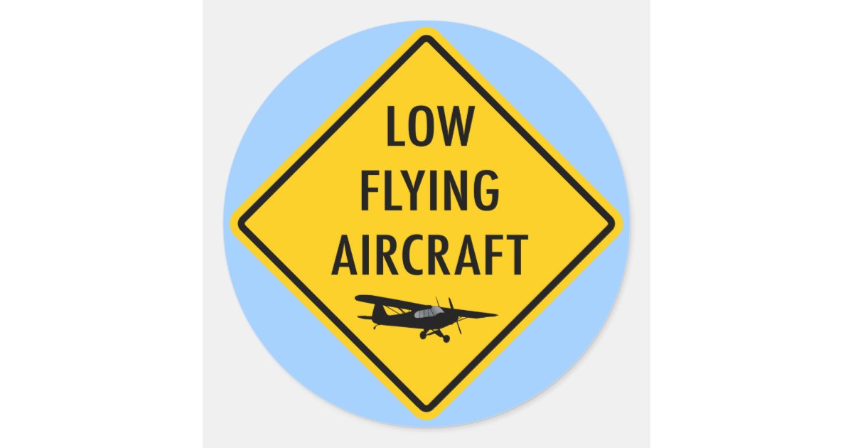 Low Flying Aircraft - Traffic Sign Classic Round Sticker | Zazzle