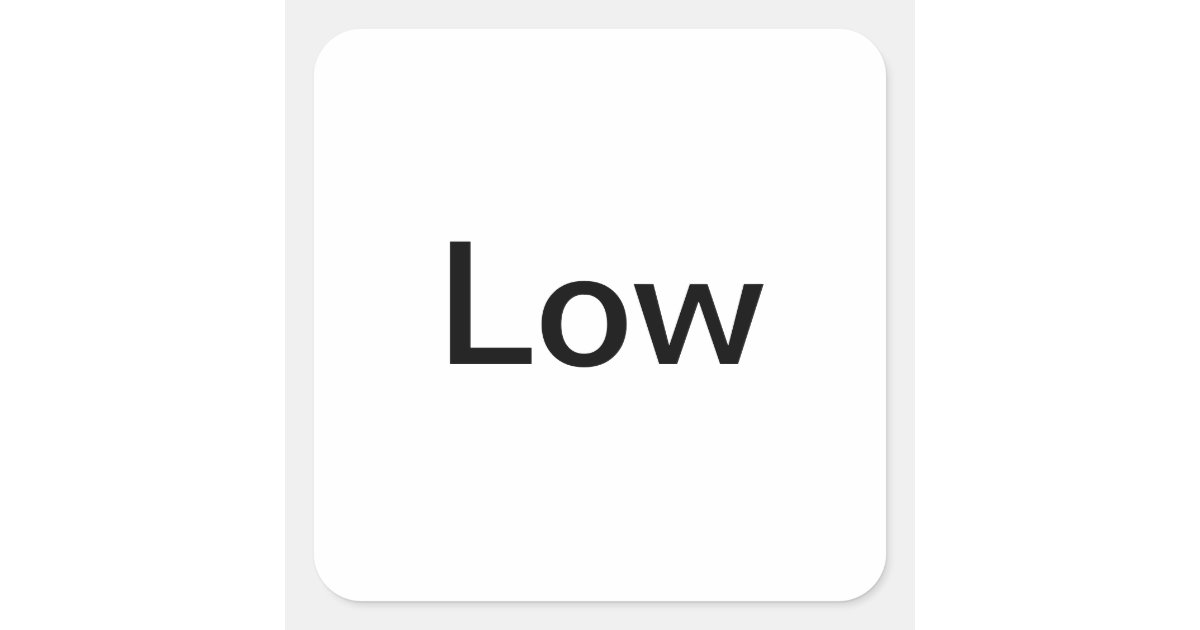 "Low" Setting Labels/ Square Sticker | Zazzle