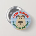 Low Vision Button | Zazzle
