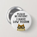 Low Vision Button | Zazzle