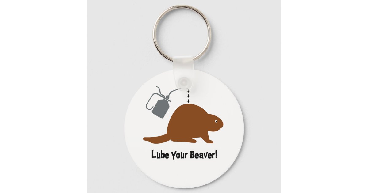 Lube Beaver Keychain | Zazzle