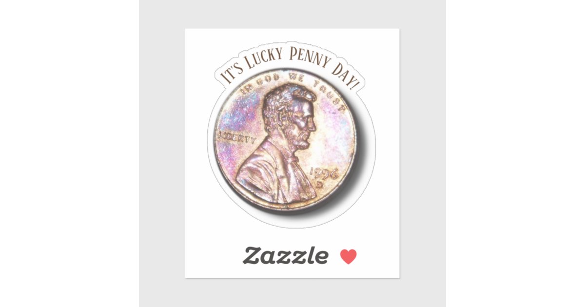 Lucky Penny Day Sticker | Zazzle