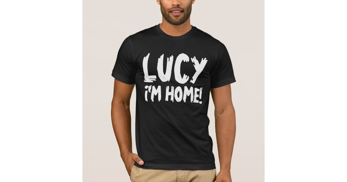 LUCY I'M HOME! RETRO VINTAGE FUNNY T-shirts | Zazzle