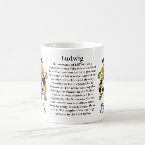 Ludwig, the Origin, the Meaning and the Crest Mug | Zazzle