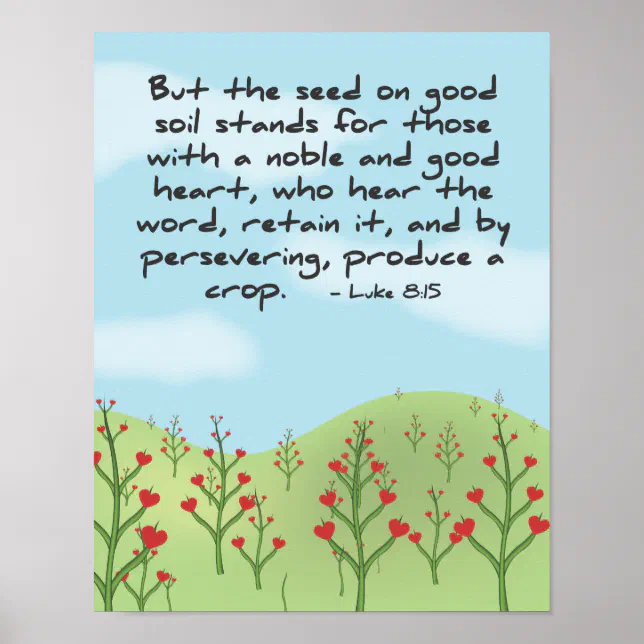 Luke 8:15 - Produce A Crop Poster | Zazzle