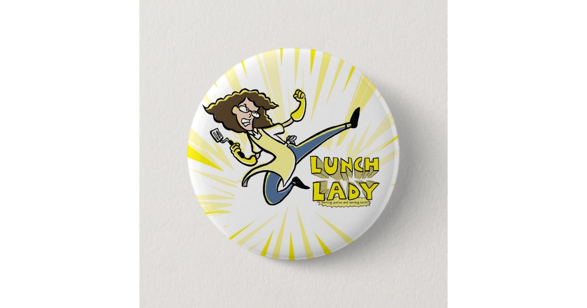 Lunch Lady button | Zazzle