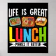 Lunch Lady Life Is Great Lunch Makes It Better Poster | Zazzle