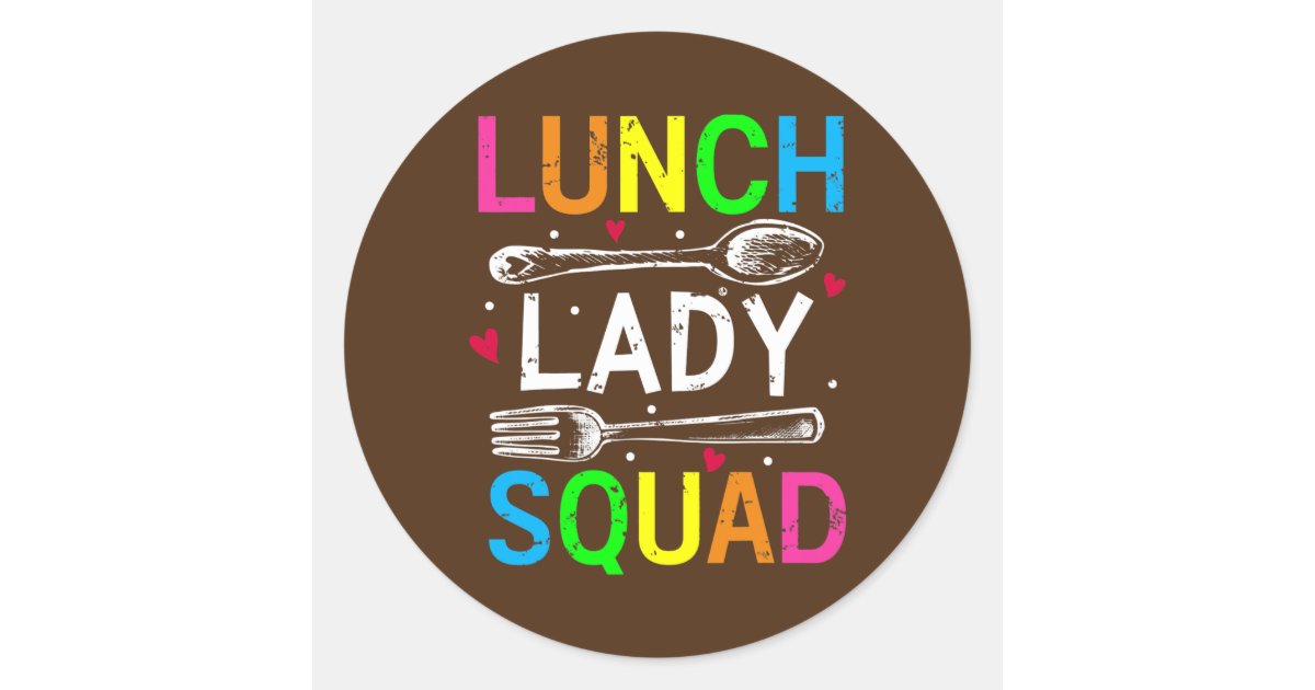 Lunch Lady Squad Design Cafeteria Crew Lunch Lady Classic Round Sticker ...