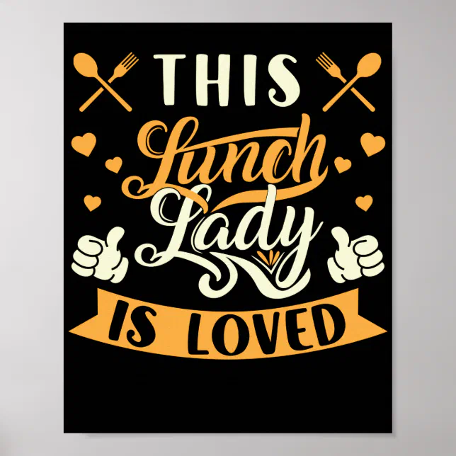 Lunch Lady This Lunch Lady Is Loved Lunch Lady Poster | Zazzle