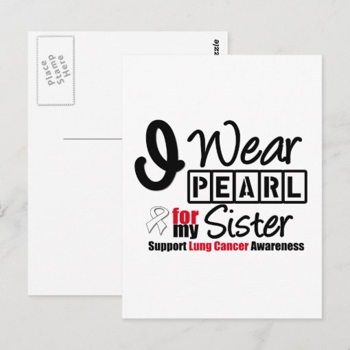 Lung Cancer I Wear Pearl Ribbon For My Sister Postcard | Zazzle