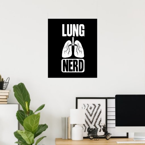 Lung Nerd RT Pulmonologist Respiratory Therapy Poster | Zazzle