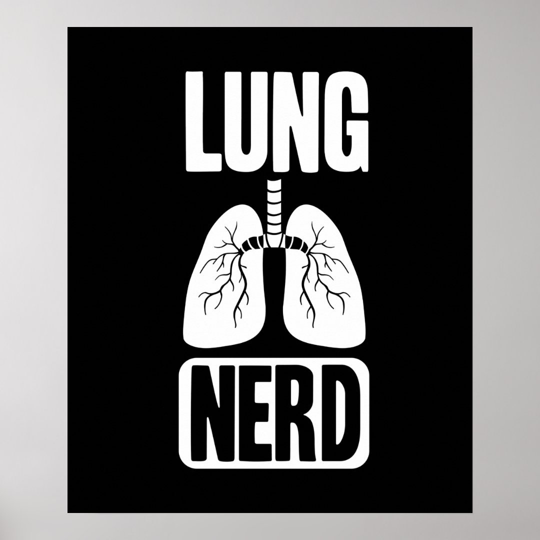 Lung Nerd RT Pulmonologist Respiratory Therapy Poster | Zazzle