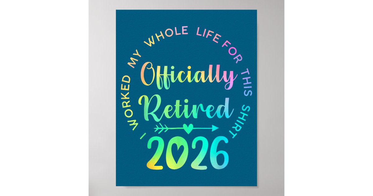 Ly Retired 2026 Funny Retirement For Women Poster | Zazzle
