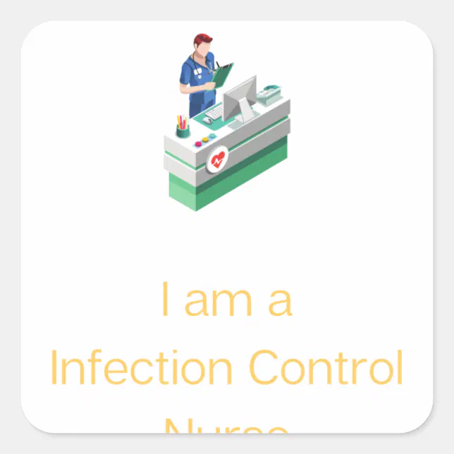 m a Infection Control Nurse - Infection Control Nu Square Sticker | Zazzle