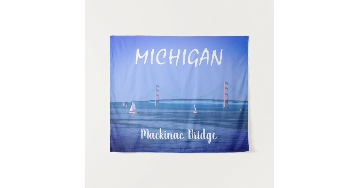 Mackinac Bridge Michigan Tapestry | Zazzle