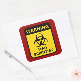 Mad Scientist Warning Square Sticker | Zazzle