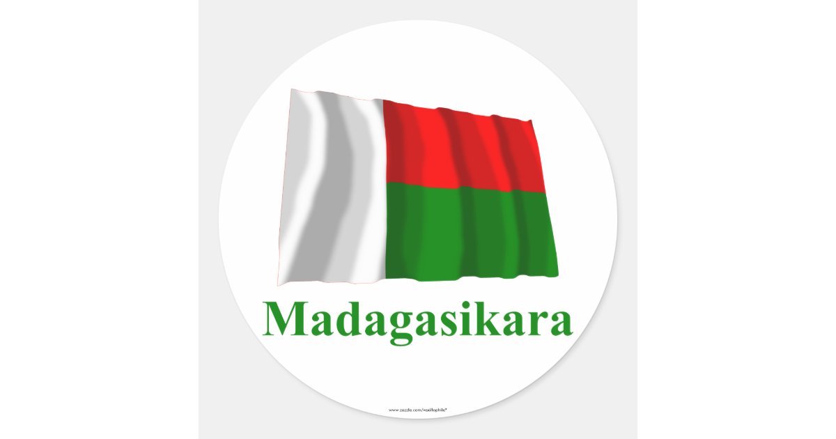 Madagascar Waving Flag with Name in Malagasy Classic Round Sticker ...