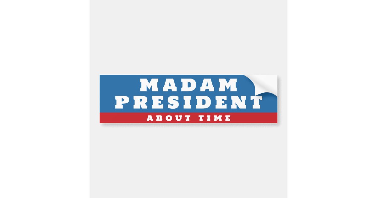 Madam President Kamala Harris Bumper Sticker | Zazzle