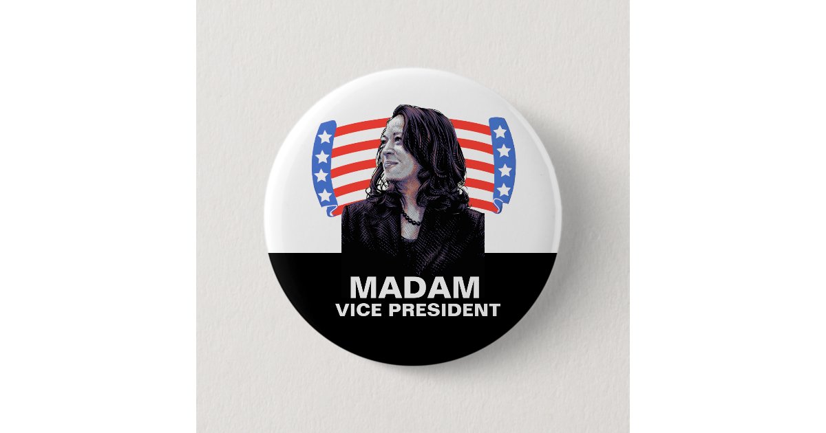 Madam Vice President Button | Zazzle