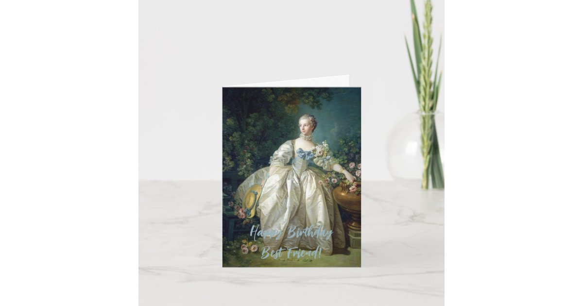 Madame Bergeret 1766 Happy Birthday Best Friend Card | Zazzle
