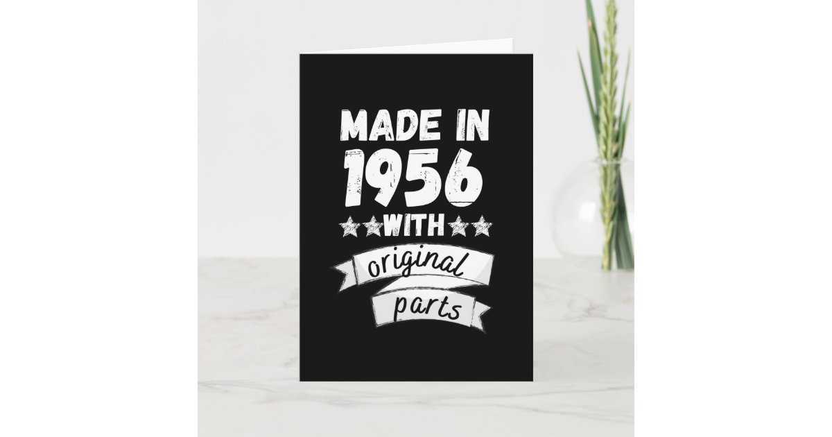 made in 1956 with original parts, card | Zazzle