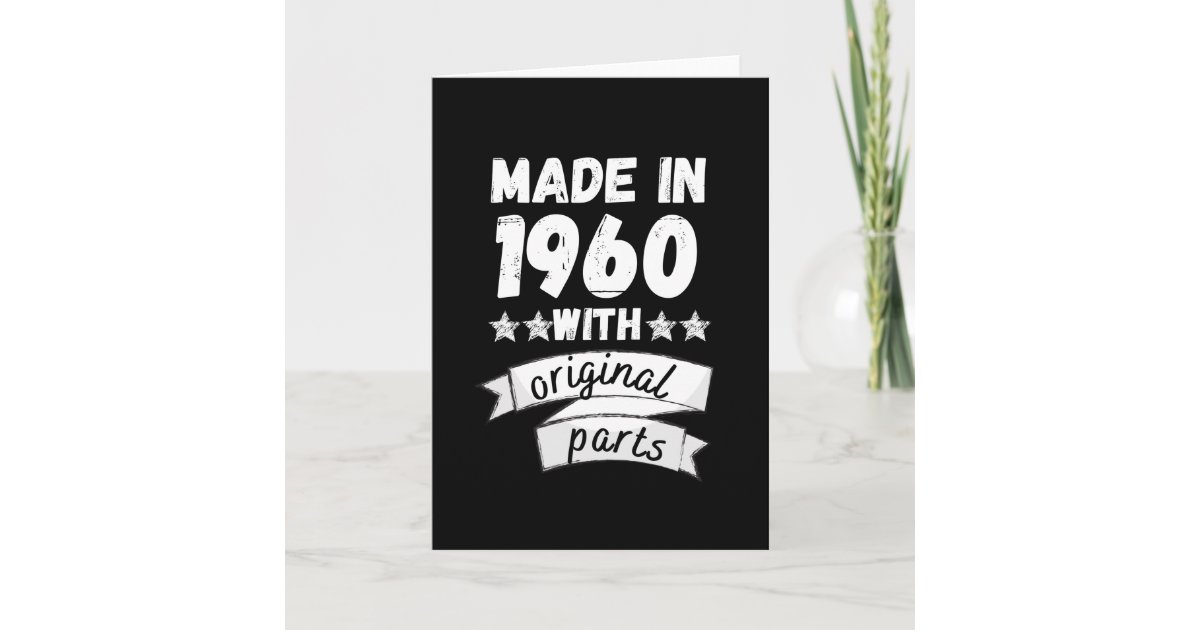 made in 1960 with original parts, card | Zazzle