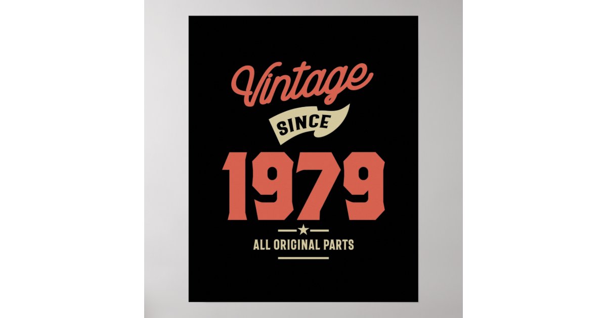 Made In 1979 Birthday Gift Poster | Zazzle